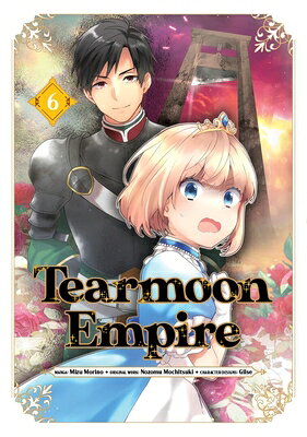 TEARMOON EMPIRE (MANGA) V06 Nozomu Mochitsuki Mizu Morino Tristan Hill YEN PR2025 Paperback English ISBN：9781718338616 洋...