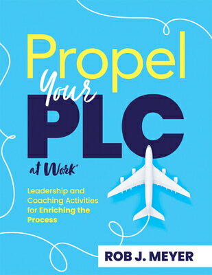PROPEL YOUR PLC AT WORK(R) PLC Rob J. Meyer SOLUTION TREE2025 Paperback PLC at Work English ISBN：9781962188616 洋書 Family...