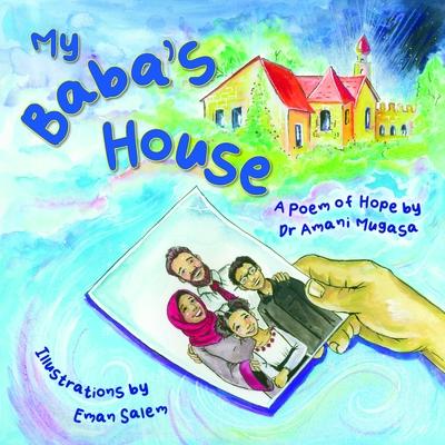 MY BABAS HOUSE Amani Mugasa Eman Salem KUBE PUB LTD2022 Hardcover English ISBN：9780860378617 洋書 Books for kids（児童書） Juve...