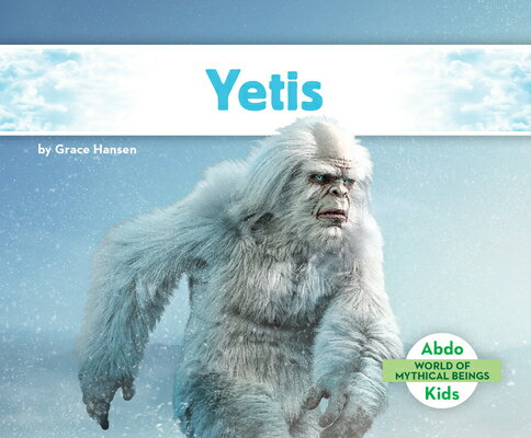 YETIS World of Mythical Beings Set 2 Grace Hansen ABDO KIDS JUMBO2023 Library　Binding English ISBN：9781098268619 洋書 Book...