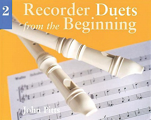 RECORDER DUETS FROM THE BEGINN John Pitts MUSIC SALES CORP2003 Paperback English ISBN：9780711958623 洋書 Art & Entertainme...