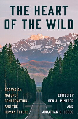 HEART OF THE WILD Ben a. Minteer Jonathan B. Losos Bill Adams PRINCETON UNIV PR2024 Hardcover English ISBN：9780691228624...
