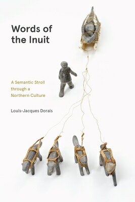 WORDS OF THE INUIT Contemporary Studies on the North LouisーJacques Dorais Lisa Koperqualuk UNIV OF MANITOBA2020 Paperbac...