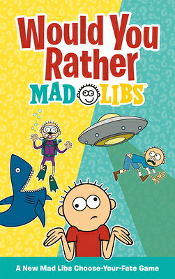 MAD LIBS WOULD YOU RATHER MAD Mad Libs Olivia Luchini Mad Libs PRICE STERN SLOAN INC2024 Paperback English ISBN：97805936...