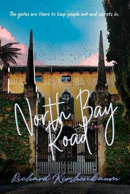 NORTH BAY ROAD Richard Kirshenbaum POST HILL PR2023 Hardcover English ISBN：9781637588628 洋書 Fiction & Literature（小説＆文芸） ...