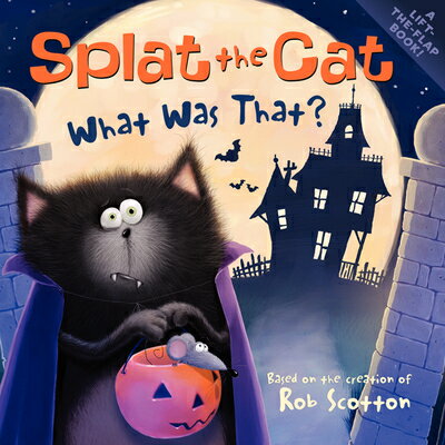 SPLAT THE CAT WHAT WAS THATーLI Splat the Cat Rob Scotton Rob Scotton HARPER FESTIVAL2013 Paperback English ISBN：97800619...