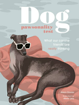 DOG PAWSONALITY TEST Alison Davies Alissa Levy WHITE LION PUB2022 Hardcover English ISBN：9780711268630 洋書 Family life & ...