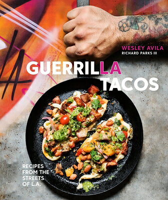 GUERRILLA TACOS Wesley Avila Richard Parks TEN SPEED PR2017 Hardcover English ISBN：9780399578632 洋書 Family life & Comics...