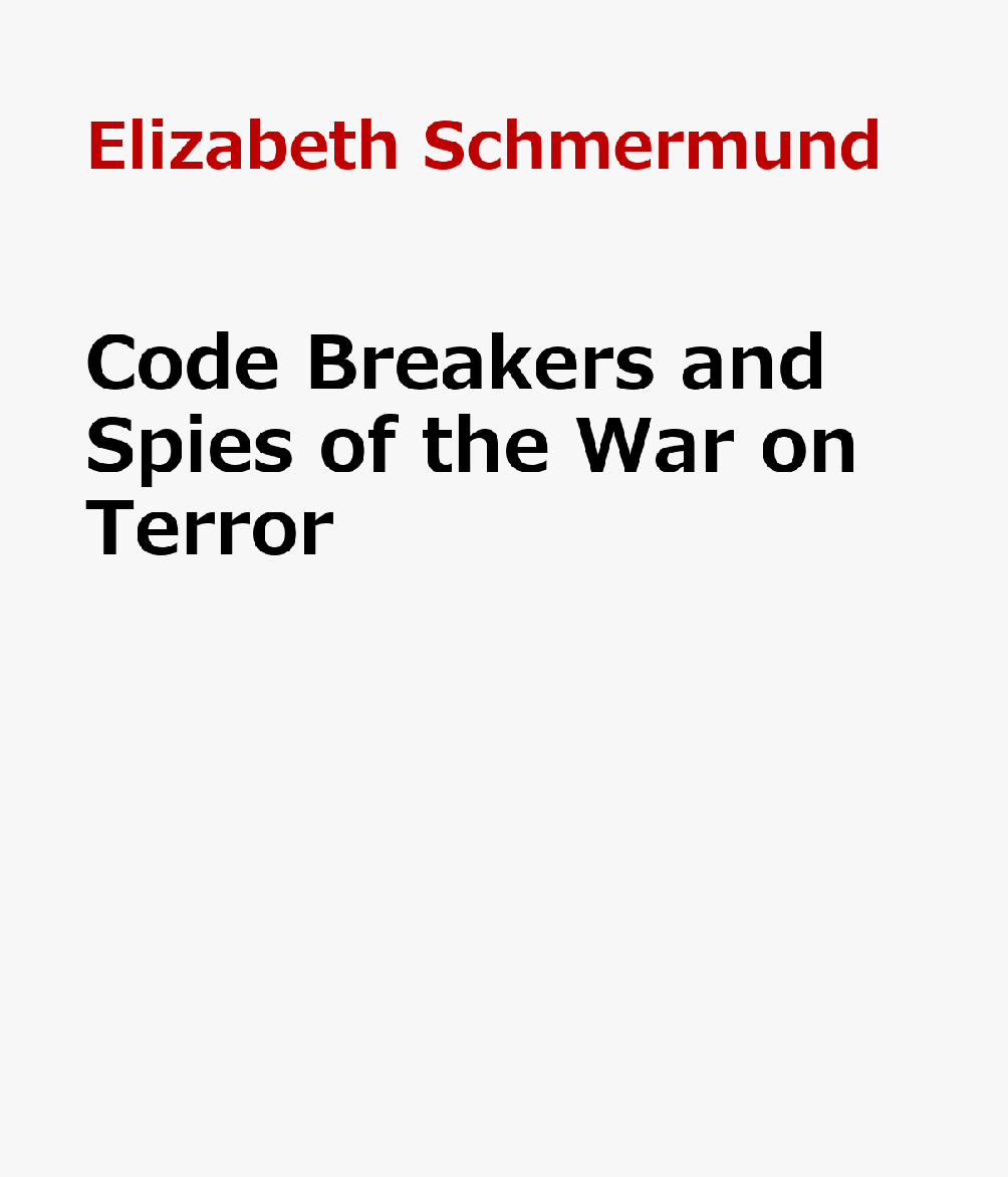 CODE BREAKERS & SPIES OF THE W Code Breakers and Spies Elizabeth Schmermund CAVENDISH SQUARE2018 Paperback English ISBN：...
