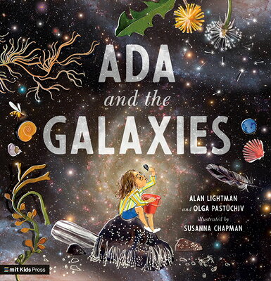 ADA & THE GALAXIES Alan Lightman Olga Pastuchiv Susanna Chapman MIT KIDS PR2022 Paperback English ISBN：9781536228632 洋書 ...