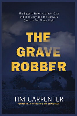 GRAVE ROBBER Tim Carpenter HARPER HORIZON2025 Hardcover English ISBN：9781400248636 洋書 Social Science（社会科学） True Crime