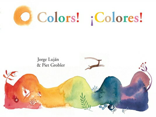 COLORS / COLORES Jorge Lujn Piet Grobler John Simon GROUNDWOOD BOOKS2008 Hardcover English ISBN：9780888998637 洋書 Books f...