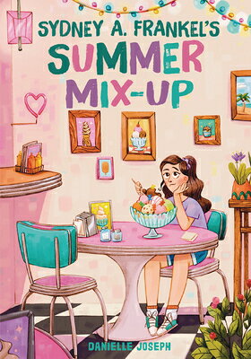 SYDNEY A FRANKELS SUMMER MIXーU Danielle Joseph KAR BEN PUB2021 Paperback English ISBN：9781541598638 洋書 Books for kids（児童...