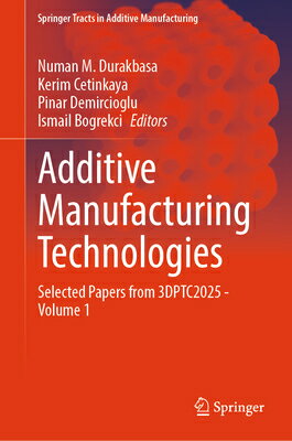 ADDITIVE MANUFACTURING TECHNOL Springer Tracts in Additive Manufacturing Numan M. Durakbasa Kerim Cetinkaya Pinar Demirc...