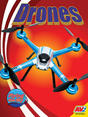 DRONES Flying the Sky Wendy Hinote Lanier LIGHTBOX LEARNING2020 Library　Binding English ISBN：9781791118648 洋書 Books for ...