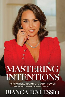 MASTERING INTENTIONS Bianca D'Alessio POST HILL PR2025 Paperback English ISBN：9798888458648 洋書 Business & SelfーCulture（ビ...
