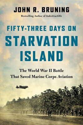 50ー3 DAYS ON STARVATION ISLAND John R. Bruning HACHETTE BOOKS2024 Hardcover English ISBN：9780316508650 洋書 Social Science...