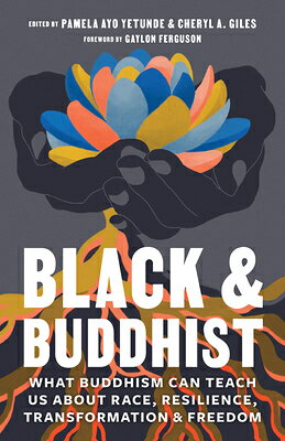 BLACK & BUDDHIST Cheryl A. Giles Pamela Ayo Yetunde Gyozan Royce Andrew Johnson SHAMBHALA2020 Paperback English ISBN：978...