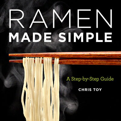 RAMEN MADE SIMPLE Chris Toy ROCKRIDGE PR2021 Paperback English ISBN：9781647398651 洋書 Family life & Comics（生活＆コミック） Cooking