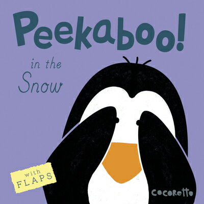 PEEKABOO IN THE SNOWーLIFT FLAP Peekaboo! Cocoretto CHILDS PLAY2016 Board　Books English ISBN：9781846438653 洋書 Books for k...
