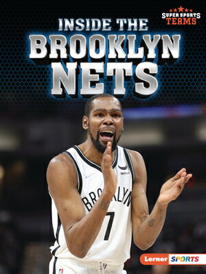INSIDE THE BROOKLYN NETS Super Sports Teams (Lerner (Tm) Sports) Liz Sonneborn LERNER PUBN2023 Paperback English ISBN：97...