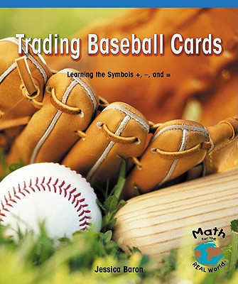 TRADING BASEBALL CARDS Math for the Real World Jessica Baron ROSEN PUB GROUP2004 Paperback English ISBN：9780823988655 洋書...