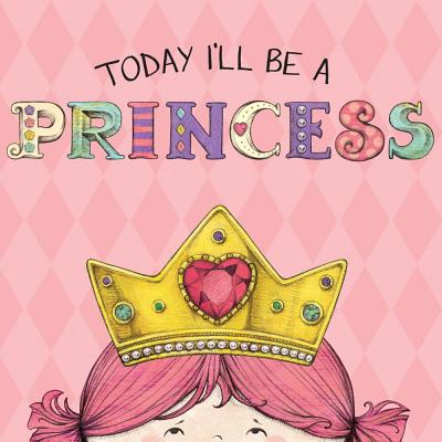 TODAY ILL BE A PRINCESS Paula Croyle Heather Brown ACCORD PUB LTD2013 Board　Books English ISBN：9781449428655 洋書 Books fo...