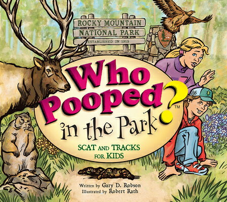 WHO POOPED IN THE PARK ROCKY M Who Pooped in the Park? Gary D. Robson Robert Rath FARCOUNTRY PR2024 Paperback English IS...