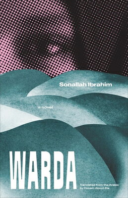 WARDA Margellos World Republic of Letters Sonallah Ibrahim Hosam AboulーEla YALE UNIV PR2021 Hardcover English ISBN：97803...