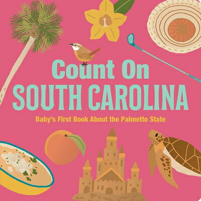 COUNT ON SOUTH CAROLINA Nicole Larue GIBBS SMITH PUB2025 Board　Books English ISBN：9781423668657 洋書 Books for kids（児童書） J...