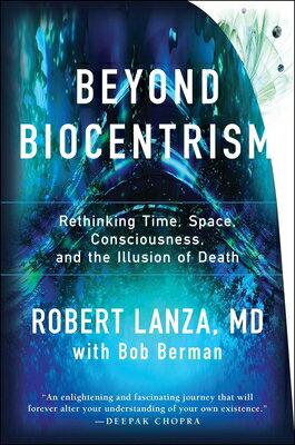 BEYOND BIOCENTRISM Robert Lanza Bob Berman BENBELLA BOOKS2017 Paperback English ISBN：9781944648657 洋書 Computers & Scienc...