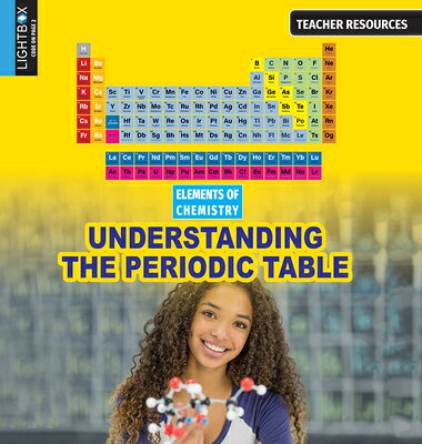 UNDERSTANDING THE PERIODIC TAB Elements of Chemistry Jane Gardner LIGHTBOX LEARNING2018 Library　Binding English ISBN：978...