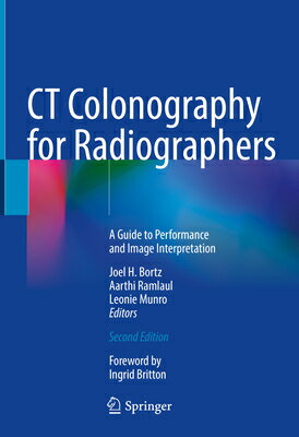 CT COLONOGRAPHY FOR RADIOGRAPH Joel H. Bortz Aarthi Ramlaul Leonie Munro SPRINGER NATURE2023 Hardcover Second 2023 Engli...