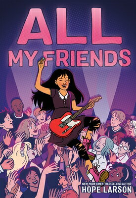 ALL MY FRIENDS Eagle Rock Hope Larson Hope Larson FARRAR STRAUSS & GIROUX2022 Paperback English ISBN：9780374388669 洋書 Bo...