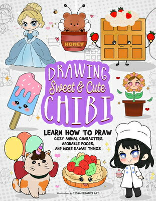 DRAWING SWEET & CUTE CHIBI How to Draw Books Tessa Creative Art Tessa Creative Art ULYSSES BOOKS FOR YOUNG READER2026 Pa...