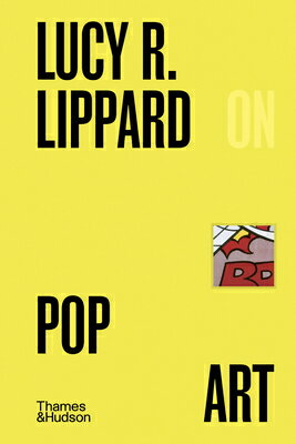 LUCY R LIPPARD ON POP ART Pocket Perspectives Lucy Lippard THAMES & HUDSON2024 Hardcover English ISBN：9780500028674 洋書 A...