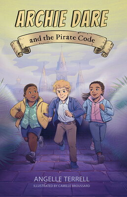 ARCHIE DARE & THE PIRATE CODE Angelle Domingue Terrell Camille Broussard PELICAN PUB CO2026 Paperback English ISBN：97814...