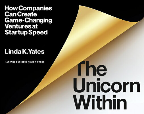 UNICORN W/IN Linda K. Yates HARVARD BUSINESS REVIEW PR2022 Paperback English ISBN：9781633698680 洋書 Business & SelfーCultu...
