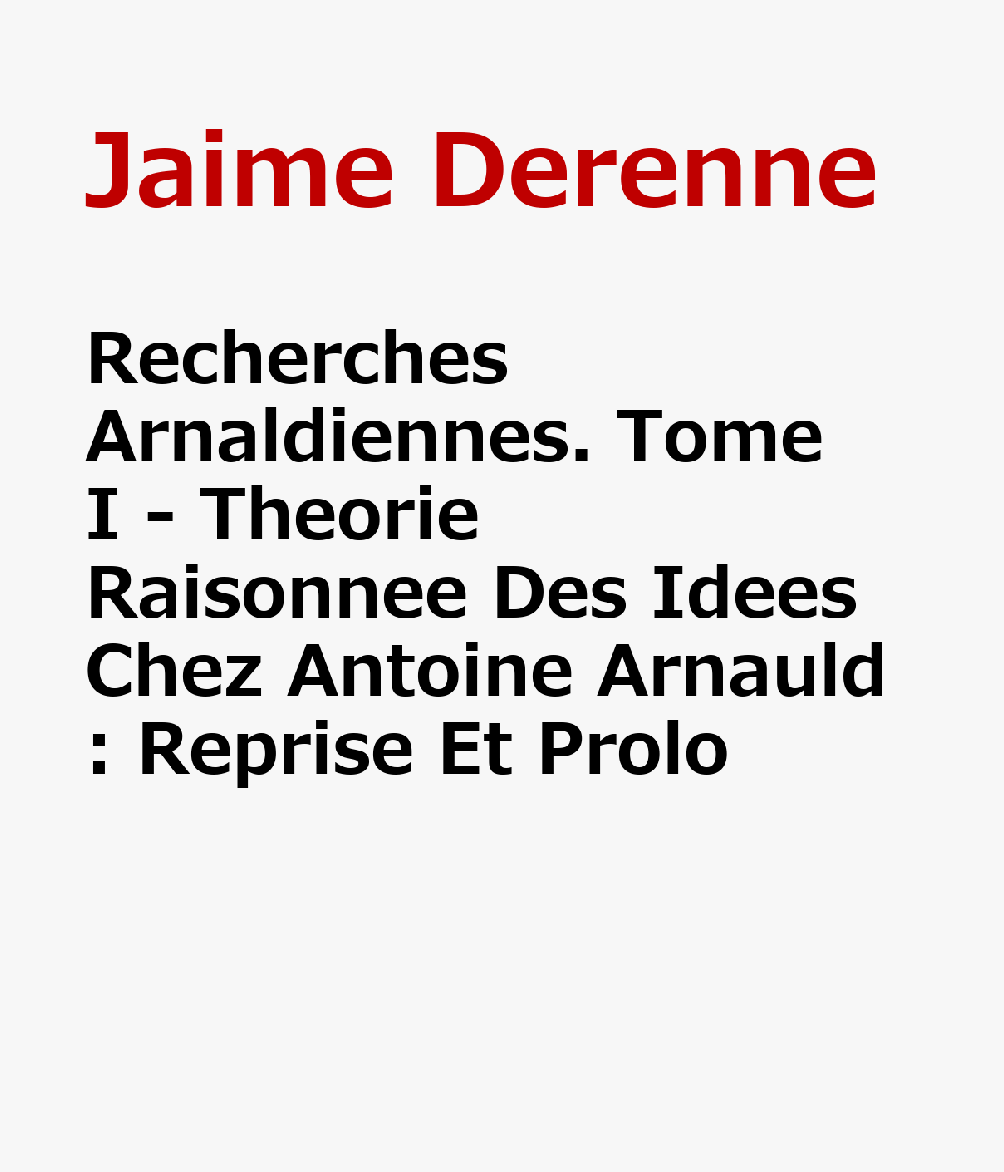 FREーRECHERCHES ARNALDIENNES TO Univers PortーRoyal Jaime Derenne Marc Peeters CLASSIQUES GARNIER2017 Paperback French ISB...