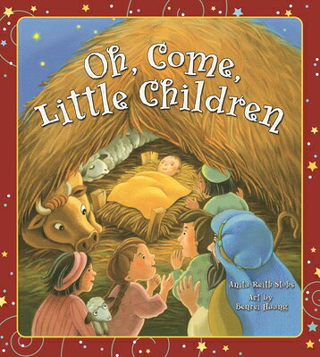 OH COME LITTLE CHILDREN Anita Reith Stohs Benrei Haang CONCORDIA PUB HOUSE2024 Hardcover English ISBN：9780758678690 洋書 B...