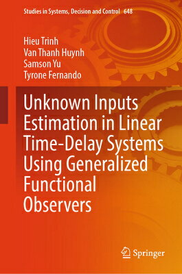 UNKNOWN INPUTS ESTIMATION IN L Studies in Systems, Decision and Control Hieu Trinh Van Thanh Huynh Samson Yu SPRINGER NA...