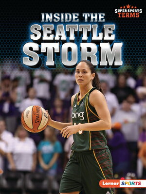 INSIDE THE SEATTLE STORM Super Sports Teams (Lerner (Tm) Sports) Anne E. Hill LERNER PUBN2023 Paperback English ISBN：978...