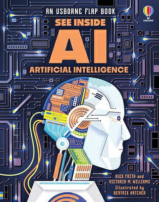 SEE INSIDE ARTIFICIAL INTELLIG See Inside Alex Frith Victoria Williams Beatrix Hatcher USBORNE BOOKS2025 Board　Books Eng...