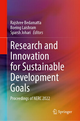 RESEARCH & INNOVATION FOR SUST Rajshree Bedamatta Boeing Laishram Sparsh Johari SPRINGER2024 Hardcover 2024 English ISBN...