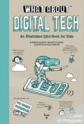 WHAT ABT DIGITAL TECH Baptiste Massa Pascal Lematre TWIRL2023 Hardcover English ISBN：9791036358692 洋書 Books for kids（児童書...