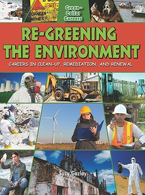 REーGREENING THE ENVIRONMENT CA GreenーCollar Careers Suzy Gazlay CRABTREE PUB2011 Paperback English ISBN：9780778748694 洋書...