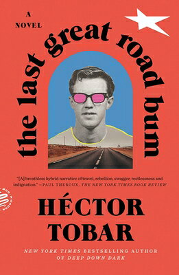 LAST GRT ROAD BUM Hctor Tobar PICADOR USA2021 Paperback English ISBN：9781250798695 洋書 Fiction & Literature（小説＆文芸） Fiction