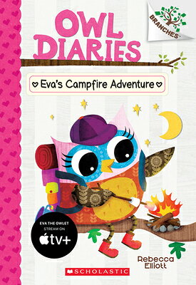 EVAS CAMPFIRE ADV A BRANCHES B Owl Diaries Rebecca Elliott Rebecca Elliott SCHOLASTIC2019 Paperback English ISBN：9781338...