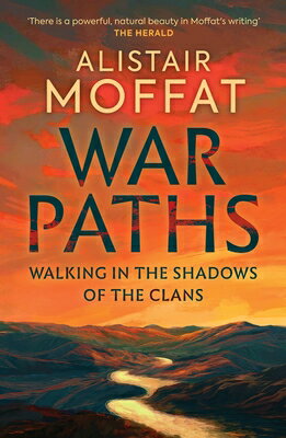 WAR PATHS Alistair Moffat BIRLINN2024 Mass　Market　Paperbound English ISBN：9781780278698 洋書 Social Science（社会科学） Social S...
