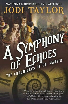 SYMPHONY OF ECHOES Chronicles of St. Mary's Jodi Taylor NIGHT SHADE BOOKS2016 Paperback English ISBN：9781597808699 洋書 Fi...